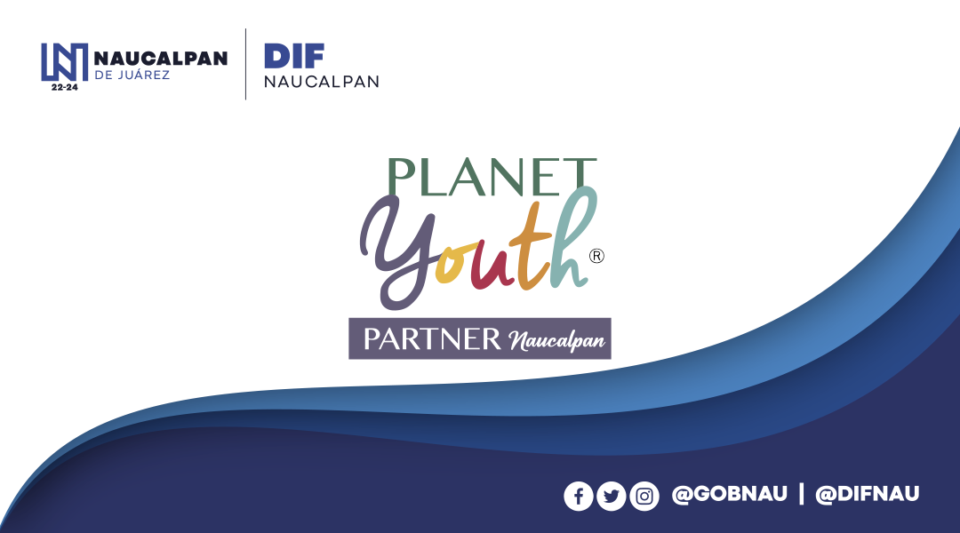 PLANET YOUTH – DIF Naucalpan